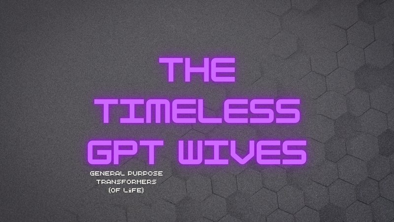 17 Super Wives and GPT Wives | Discover, Desire, Play